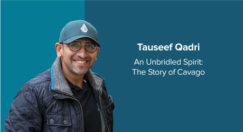 Tauseef Qadri, An Unbridled Spirit: The Story of Cavago - Machinelab Ventures - MLVP